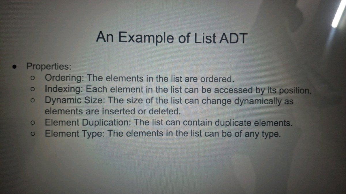 An Example of List ADT Properties: Ordering: The elements in the list