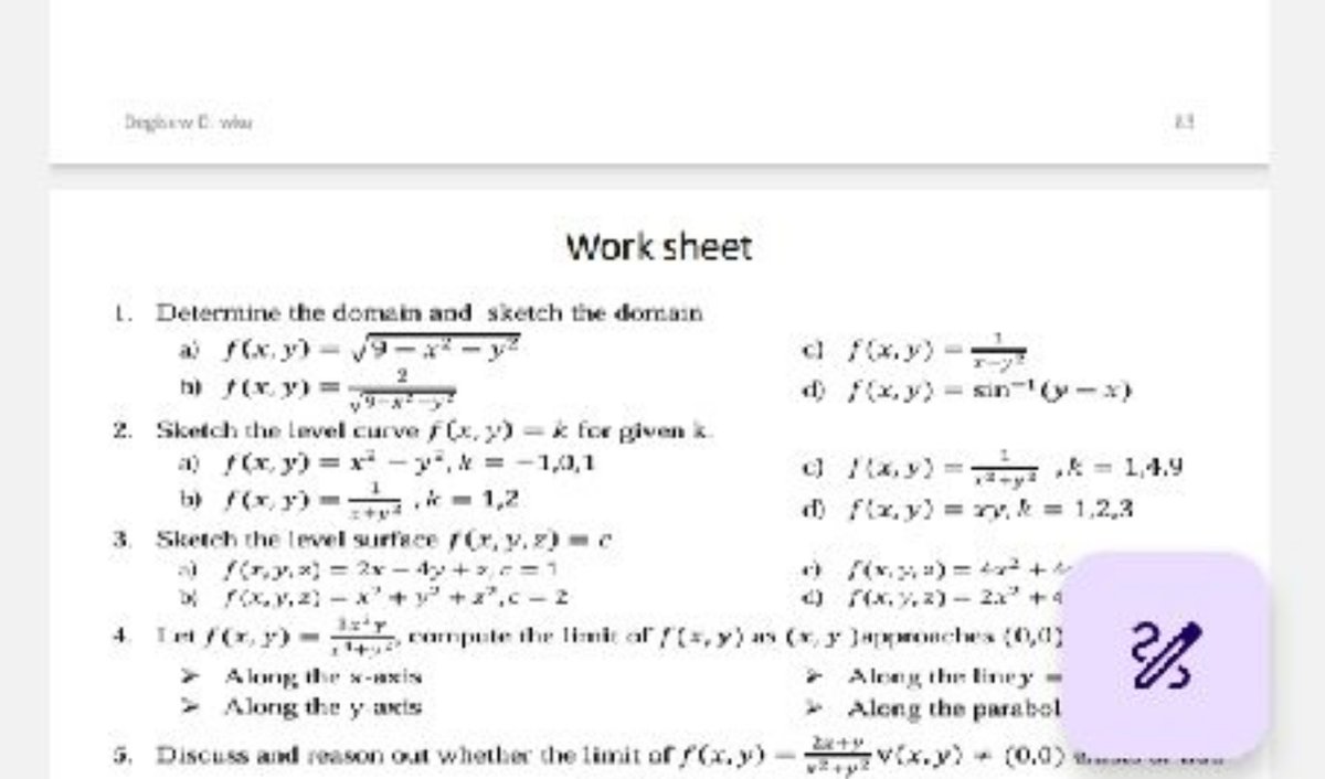 Worksheet Determine the domain and sketch the domain: a) f(x,y) = \sq..