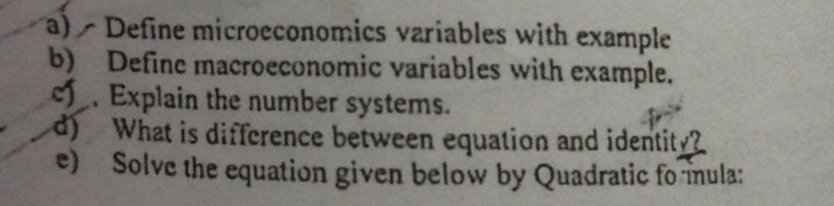 a) Define microeconomics variables with example. b) Define macroeconomic
