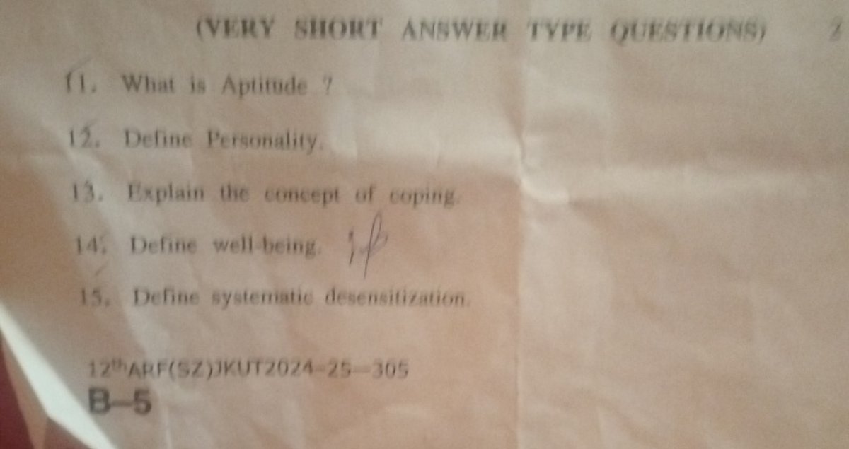 What is Aptitude? Define Personality. Explain the concept of coping. Defi..