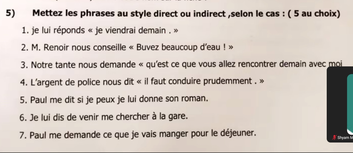 Mettez les phrases au style direct ou indirect, selon le cas : (5 au choi..