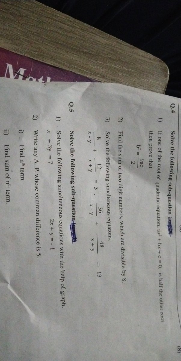 Q.4 Solve the following sub-question: 1) If one of the root of quadratic
