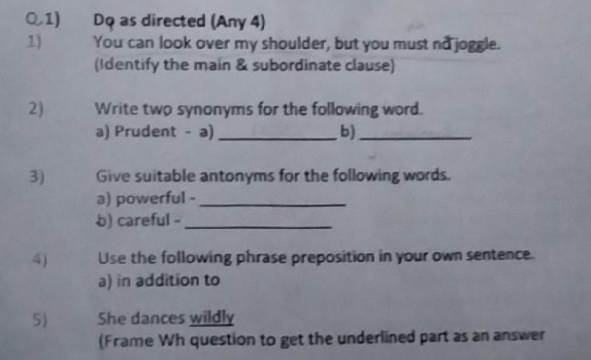 Q.1) Do as directed (Any 4) 1) You can look over my shoulder, but you mus..