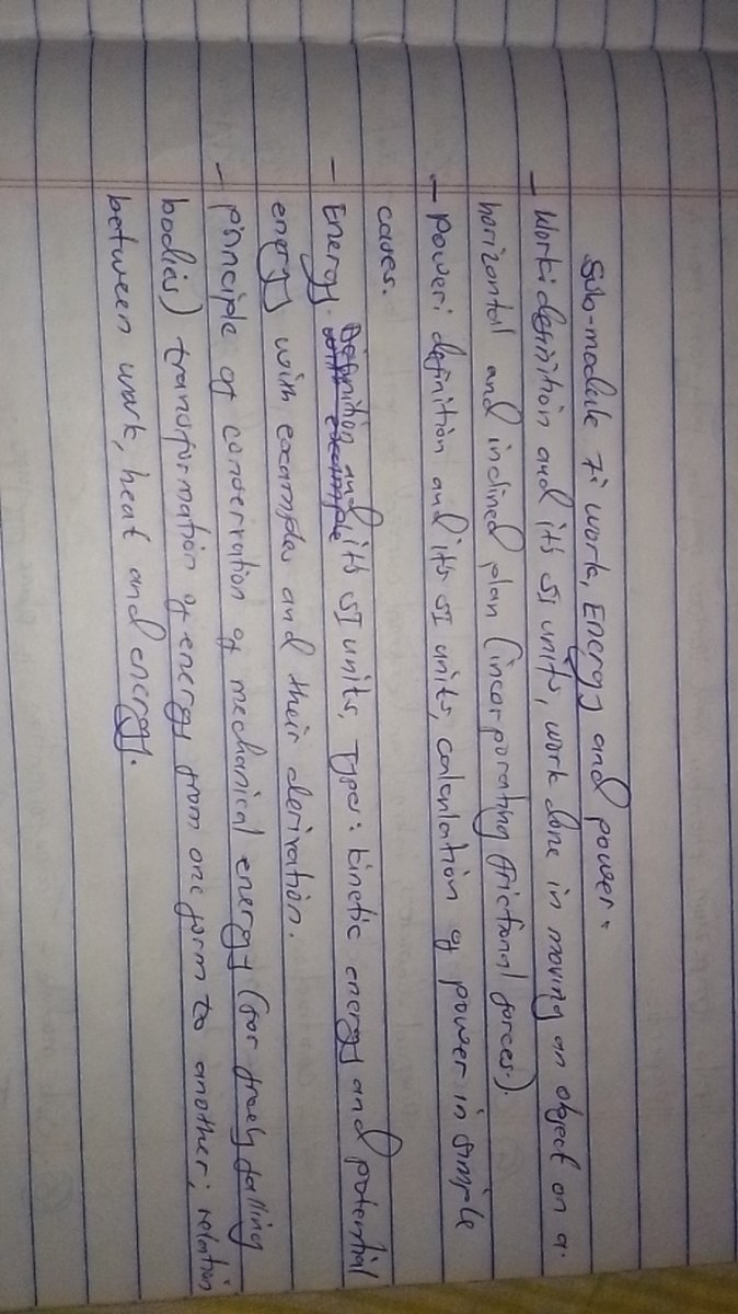 Sub-module 7: Work, Energy and Power. Work: definition and its SI units,..