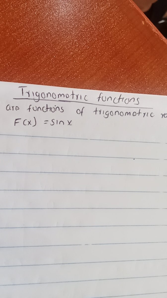 Trigonometric functions are functions of trigonometric ratios. F(x) = sin..