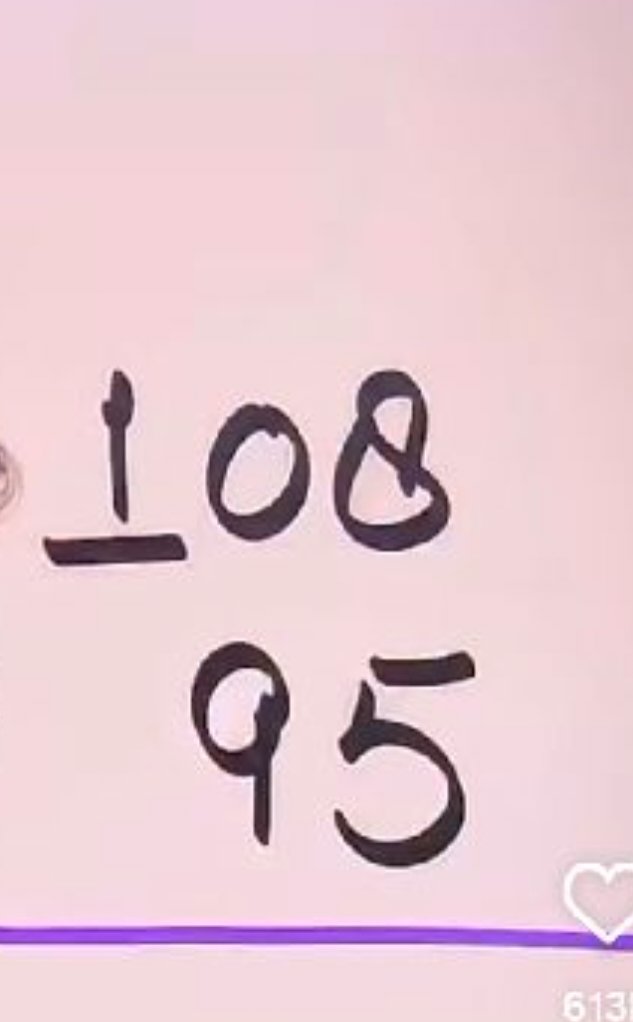 Subtract 95 from 108. | Filo