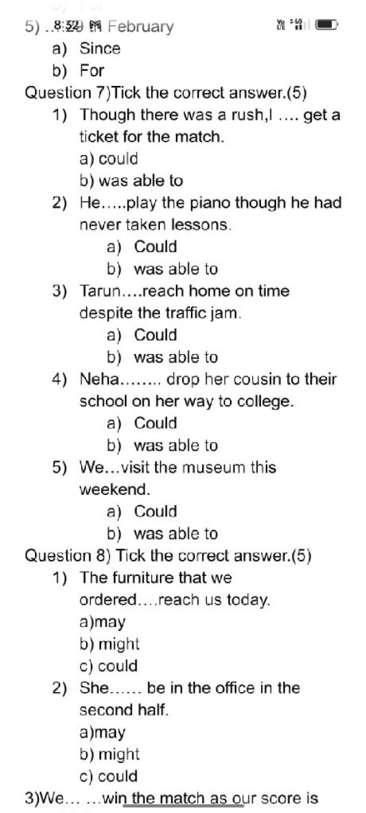 Question 7) Tick the correct answer.(5) 1) Though there was a rush, I .....
