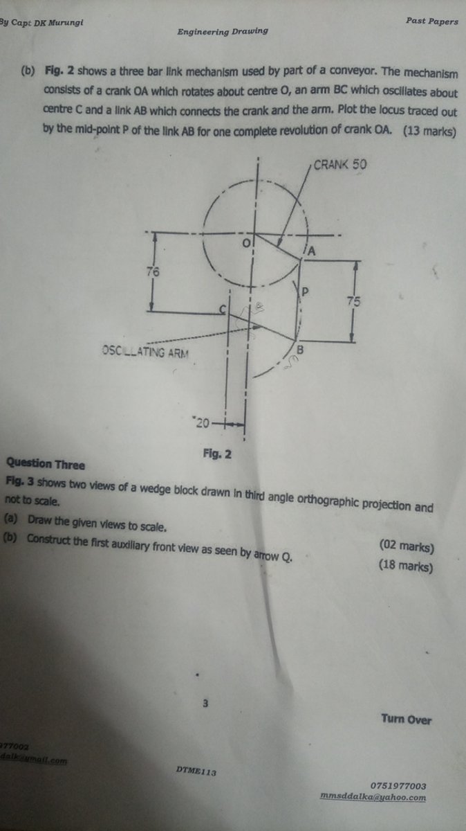 (b) Fig. 2 shows a three bar link mechanism used by part of a conveyor. T..