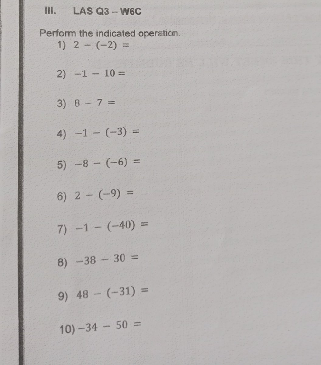 Perform the indicated operation: 1) 2 - (-2) = 2) -1 - 10 = 3) 8 - 7 = 4..