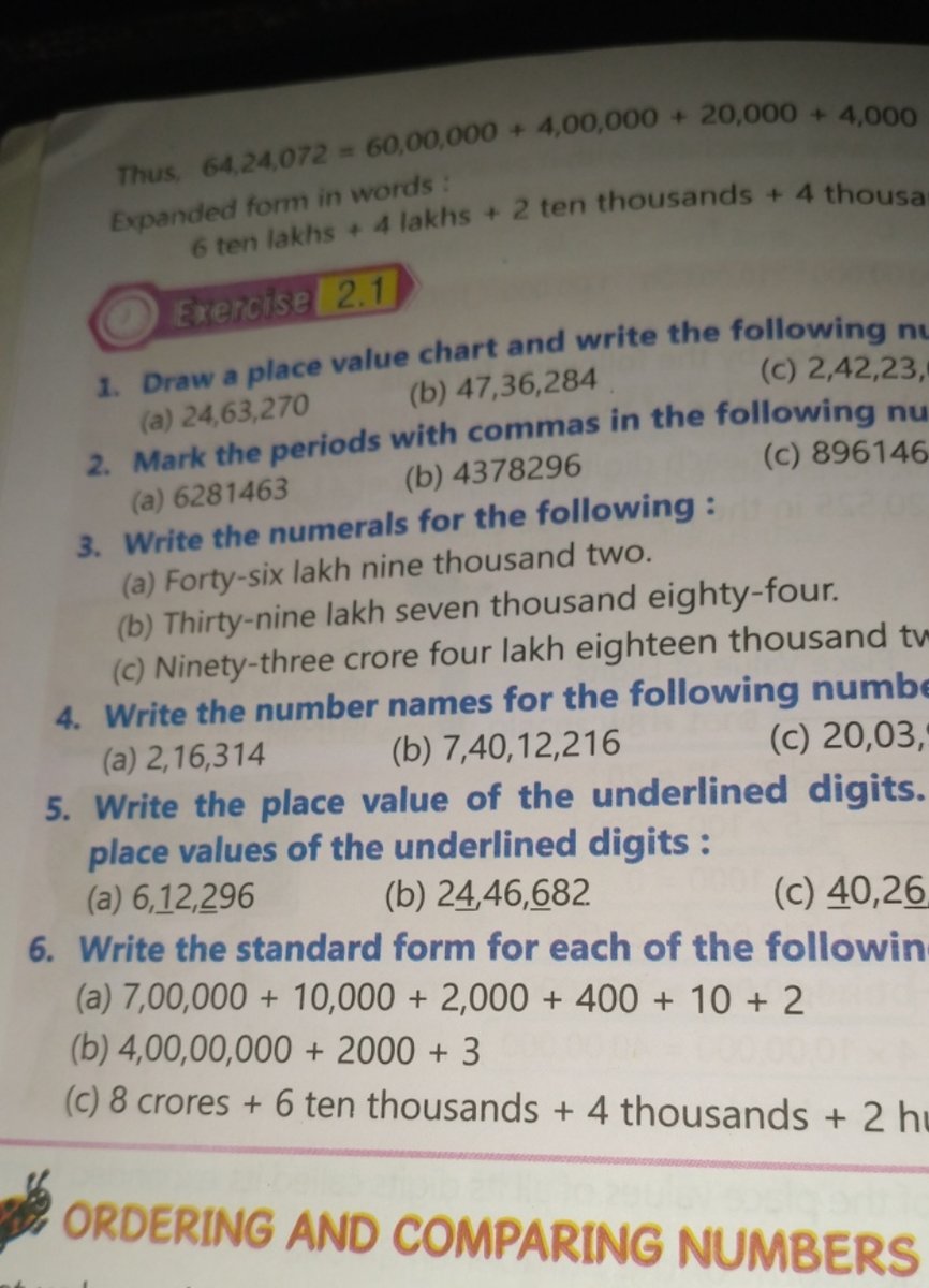 Exercise 2.1 Draw a place value chart and write the following numbers: