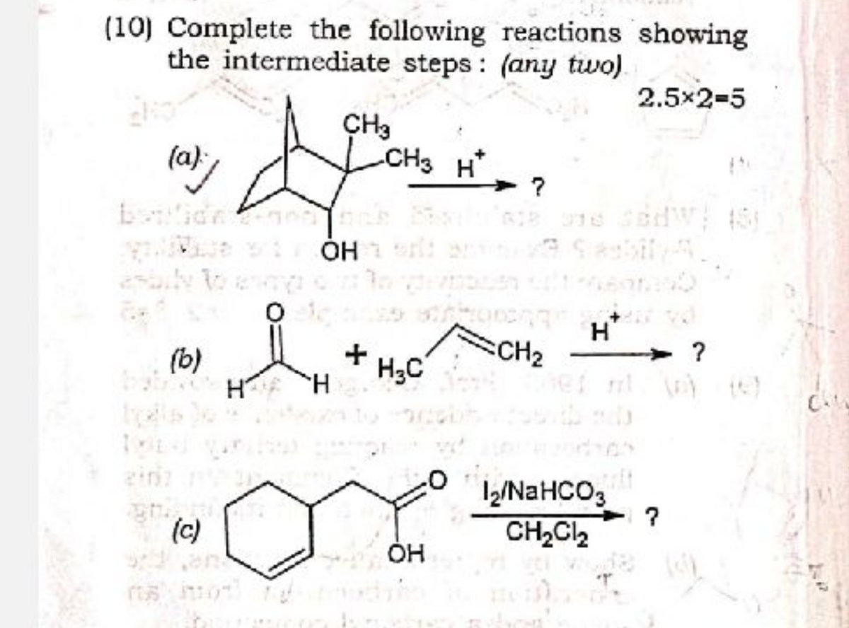 (10) Complete the following reactions showing the intermediate steps: (an..
