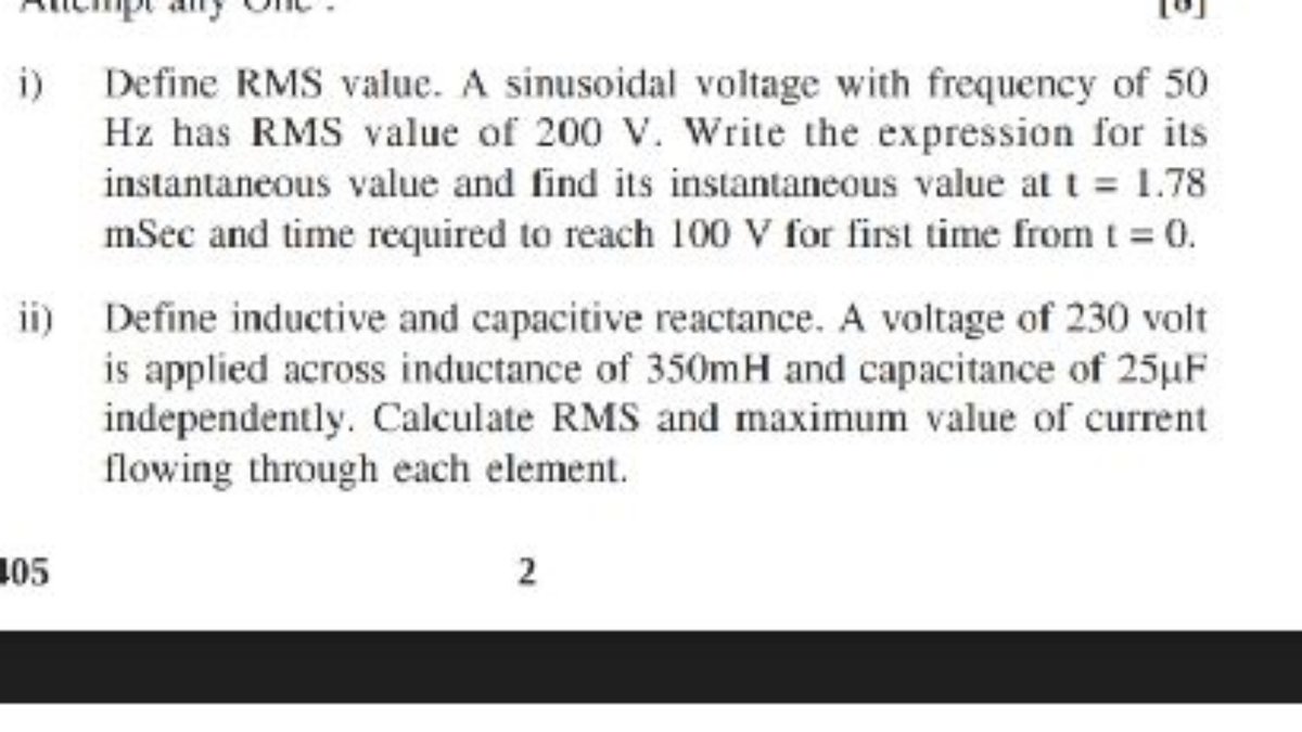 i) Define RMS value. A sinusoidal voltage with frequency of 50 Hz has RMS..