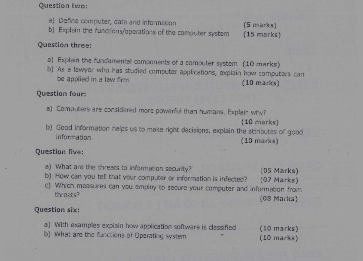 Question two: a) Define computer, data and information (5 marks) b) Expla..