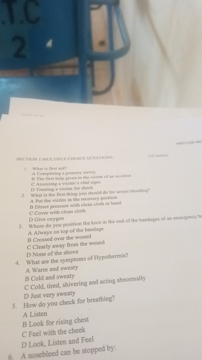 SECTION 1: MULTIPLE CHOICE QUESTIONS- What is first aid? A Completing a