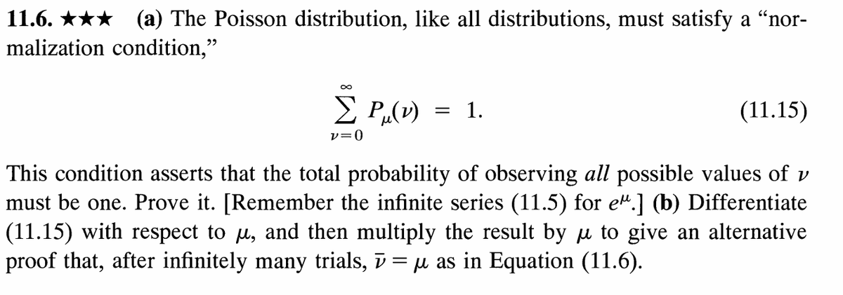 11.6. (a) The Poisson distribution, like all distributions, must satisfy