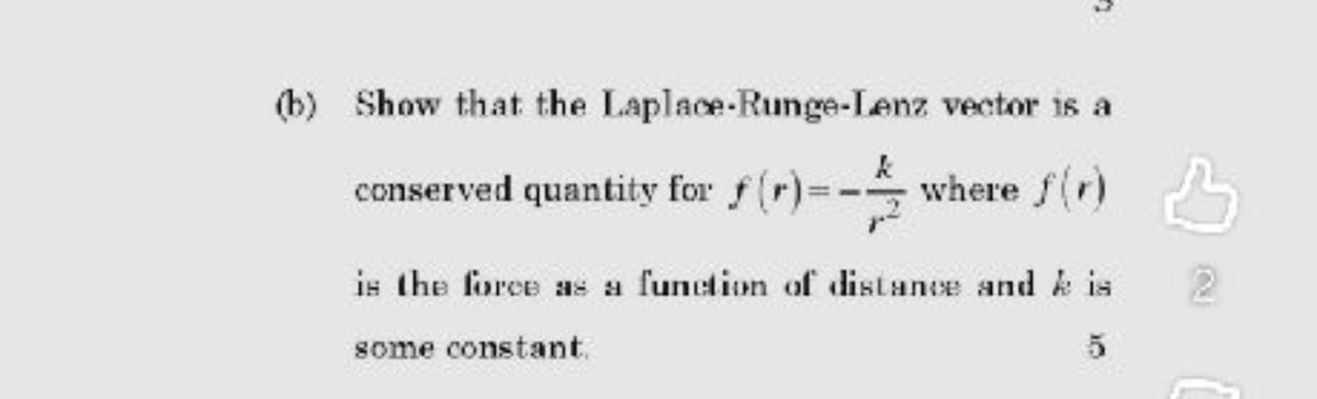 (b) Show that the Laplace-Runge-Lenz vector is a conserved quantity for f..