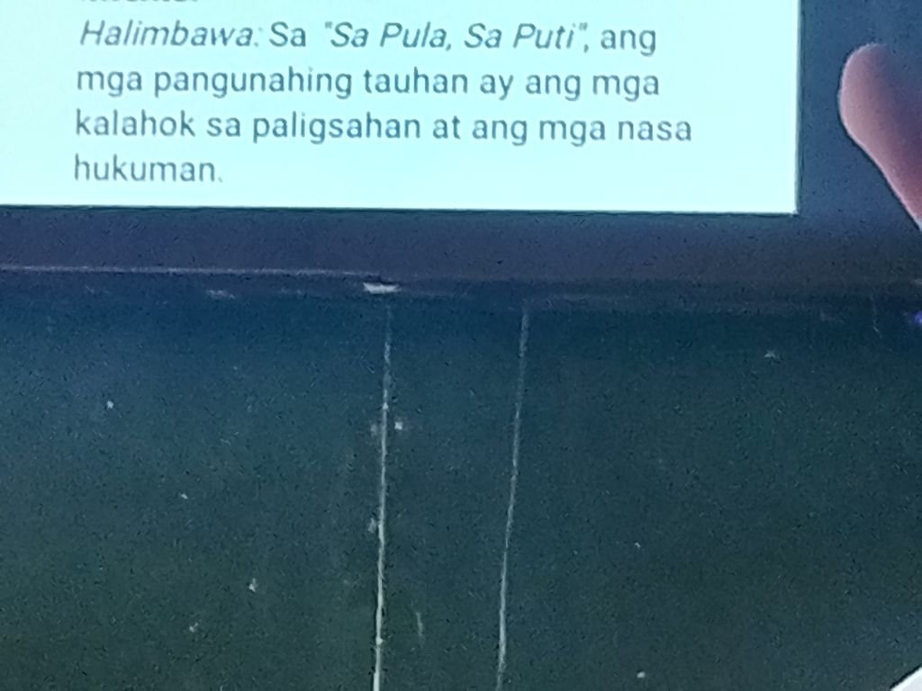 Halimbawa: Sa "Sa Pula, Sa Puti", ang mga pangunahing tauhan ay ang mga k..
