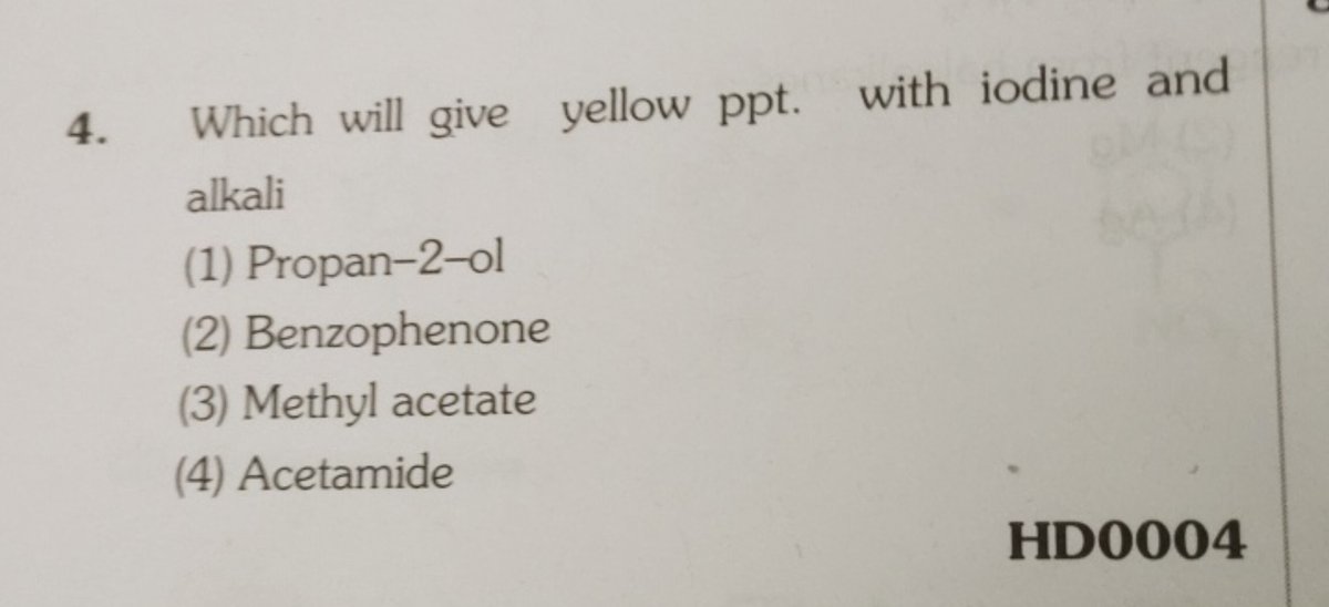 Which will give yellow ppt. with iodine and alkali (1) Propan-2-ol (2) Be..
