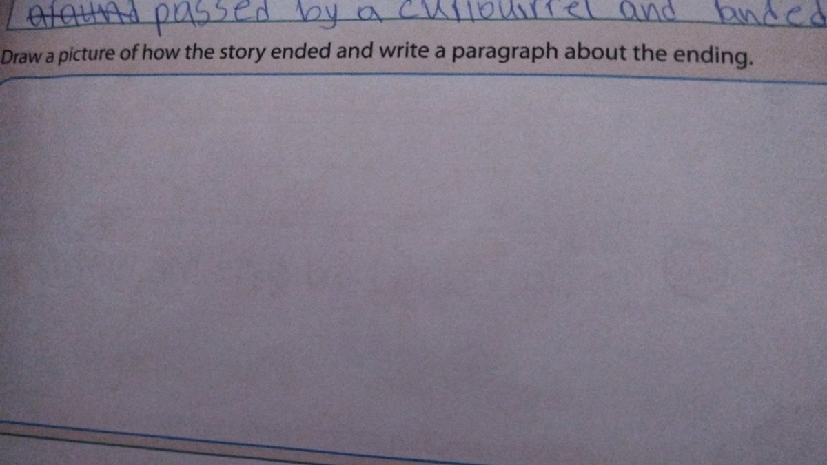 Draw a picture of how the story ended and write a paragraph about the end..