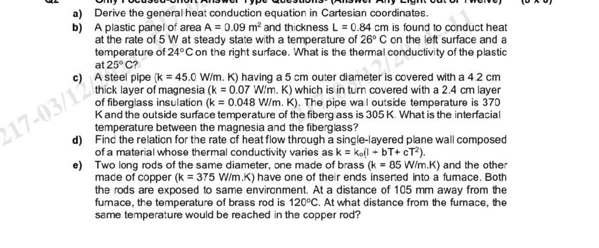 a) Derive the general heat conduction equation in Cartesian coordinates.