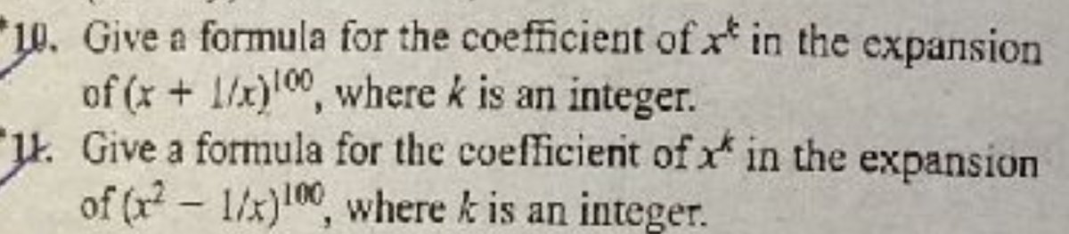 Give a formula for the coefficient of x^k in the expansion of (x+1/x)^{10..