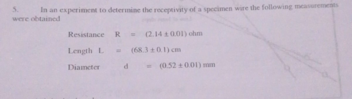 In an experiment to determine the receptivity of a specimen wire the foll..
