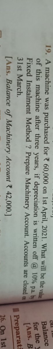 A machine was purchased for ₹ 60,000 on 1st April, 2021. What will be the..
