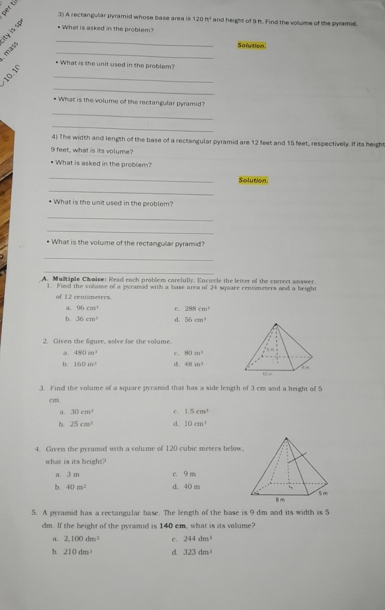 3) A rectangular pyramid whose base area is 120 ft² and height of 9 ft. F..