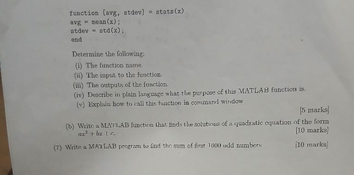 function avg, stdev] = stats(x) avg = mean(x); stdev = std(x); end Deter..