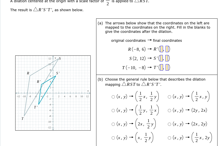A dilation centered at the origin with a scale factor of \frac{1}{2} is a..