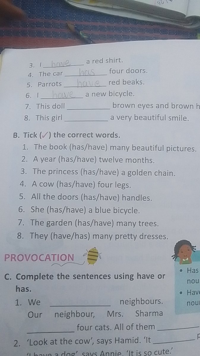 B. Tick ( ) the correct words. The book (has/have) many beautiful picture..