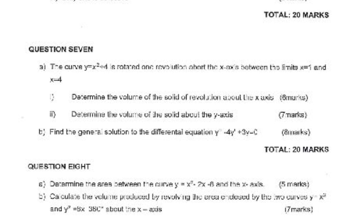 QUESTION SEVEN a) The curve y=x^2+4 is rotated one revolution about the x..