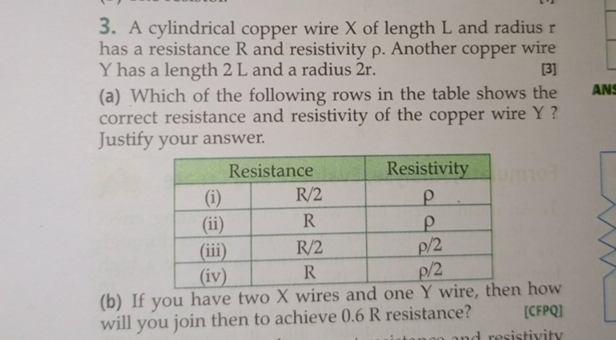A cylindrical copper wire X of length L and radius r has a resistance R a..