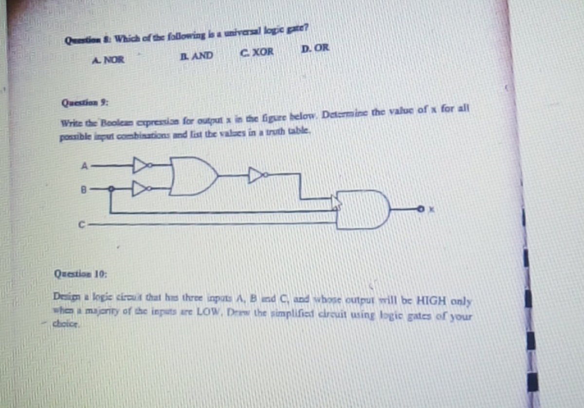 Question 8: Which of the following is a universal logic gate? A. NOR B. A..