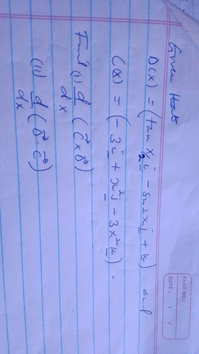 Given: \vec{D}(x) = (\tan x \hat{i} - \sin 2x \hat{j} + \hat{k}) \vec{C}(..