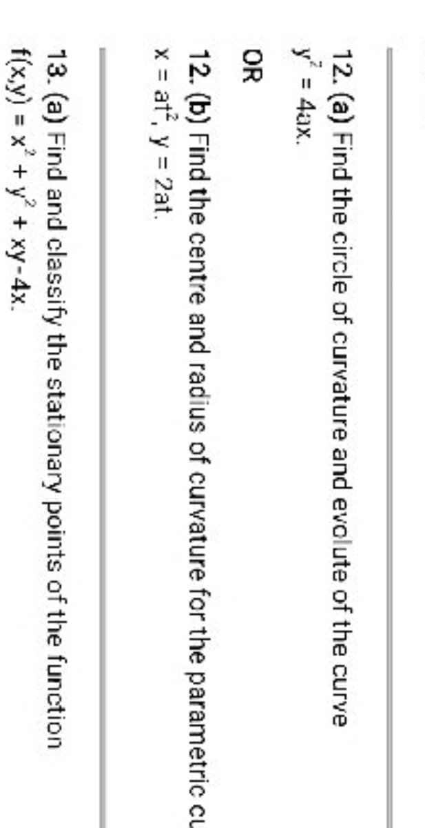 (a) Find the circle of curvature and evolute of the curve y^2 = 4ax. OR