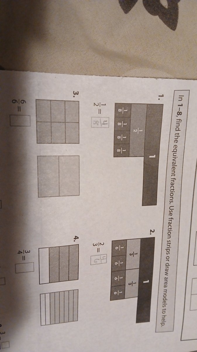 In 1-8, find the equivalent fractions. Use fraction strips or draw area m..