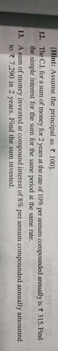[Hint: Assume the principal as ₹100]. The C.I. for a sum of money for 2