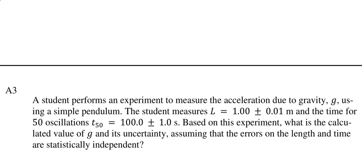 A student performs an experiment to measure the acceleration due to gravi..