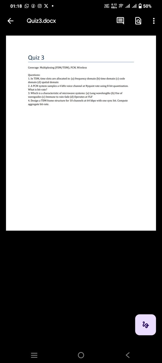 Quiz 3 Coverage: Multiplexing (FDM/TDM), PCM, Wireless Questions: In TD..