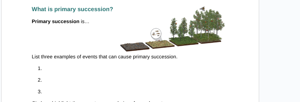What is primary succession? Primary succession is... List three example..