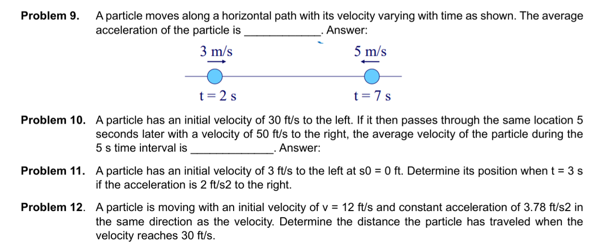 Problem 9. A particle moves along a horizontal path with its velocity var..