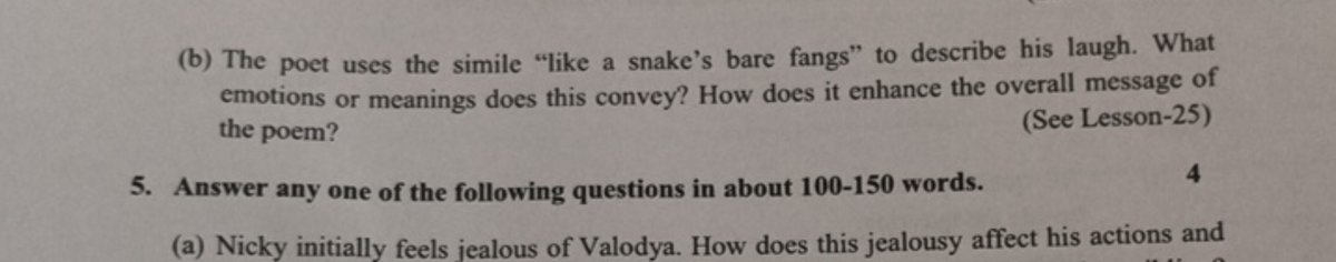 (b) The poet uses the simile “like a snake's bare fangs" to describe his