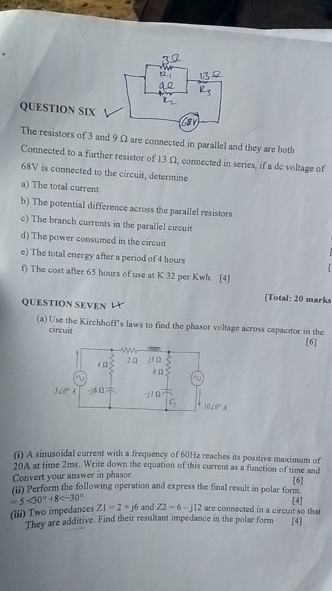 QUESTION SIX The resistors of 3 and 9 Ω are connected in parallel and the..