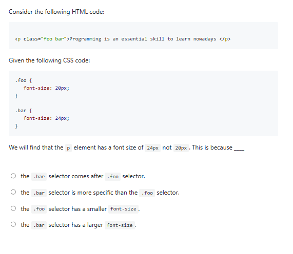 Consider the following HTML code: html Programming is an essential skill..