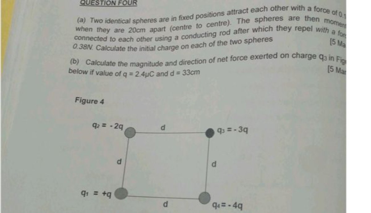 QUESTION FOUR (a) Two identical spheres are in fixed positions attract e..