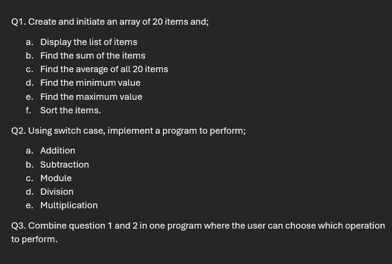 Q1. Create and initiate an array of 20 items and: a. Display the list of