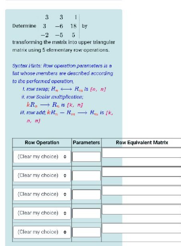 Determine the upper triangular matrix using 5 elementary row operations f..