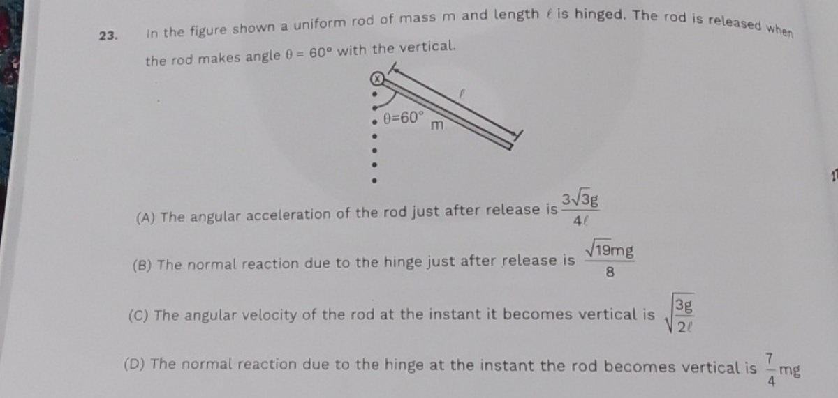 In the figure shown, a uniform rod of mass m and length l is hinged. The