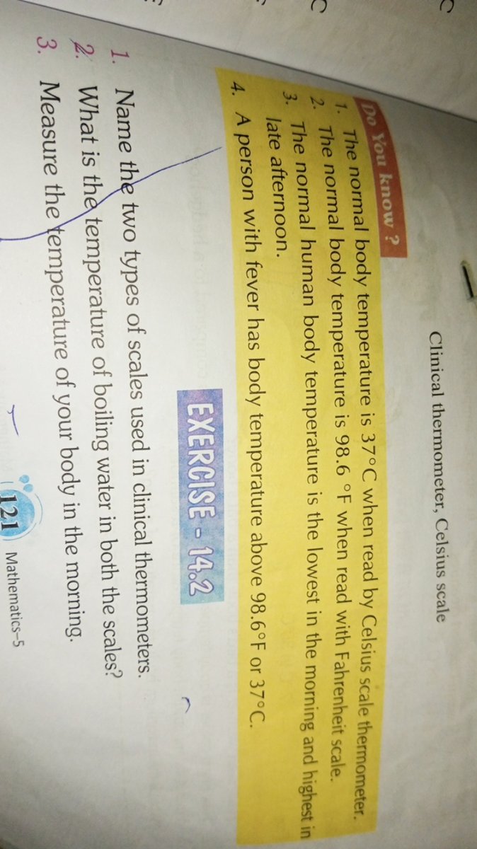EXERCISE - 14.2 Name the two types of scales used in clinical thermomete..